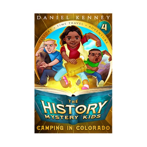 The History Mystery Kids | Camping In Colorado (Book 4)