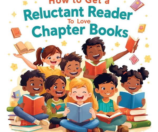 How to Help a Reluctant Reader Love Chapter Books