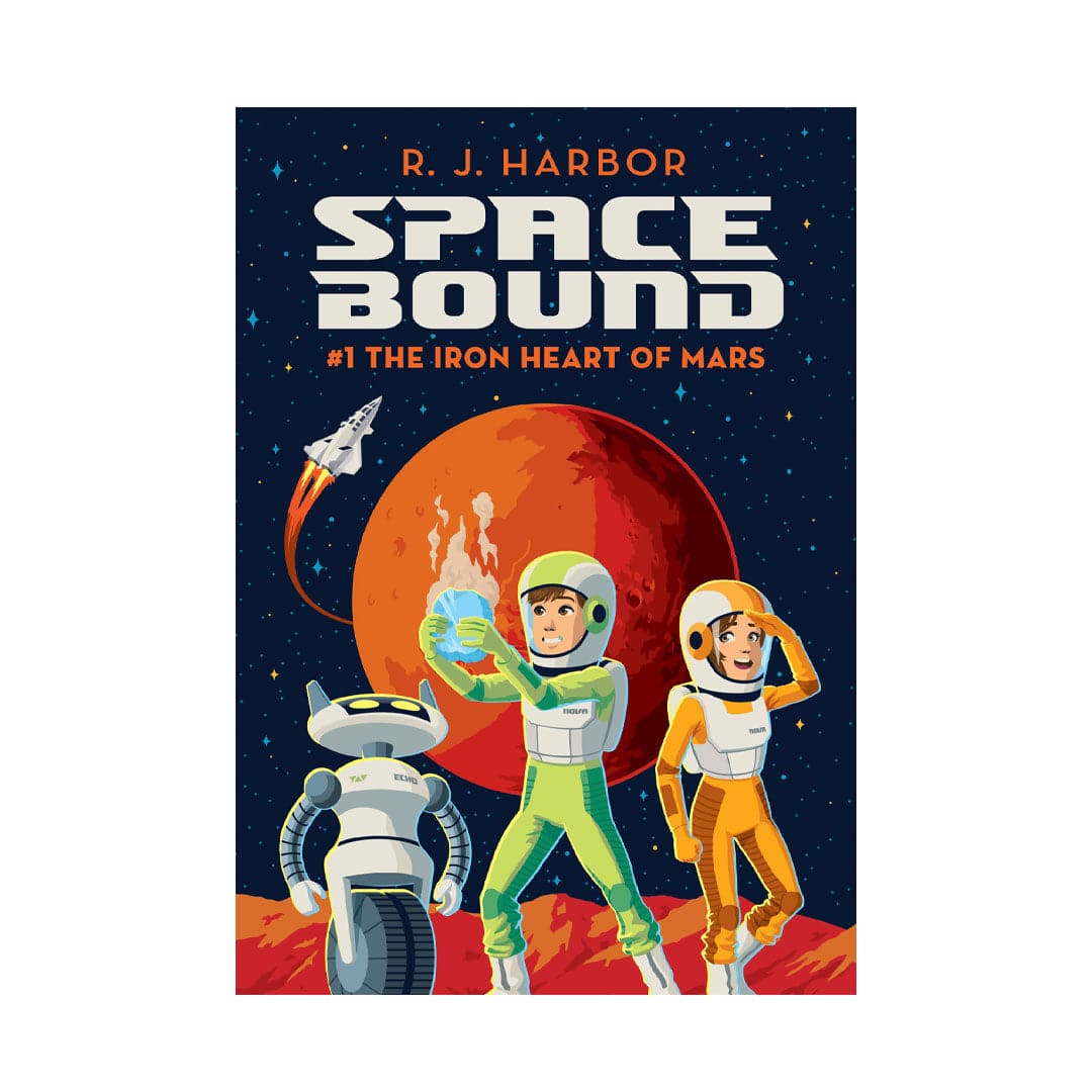 Space Bound | Book 1: The Iron Heart of Mars